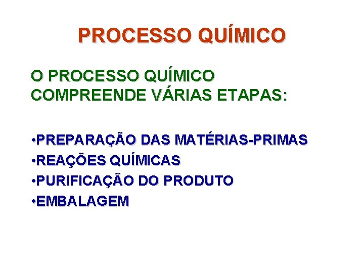 PROCESSOS QUMICOS INDUSTRIAIS Docente Adriana Azeredo REFERNCIAS ...