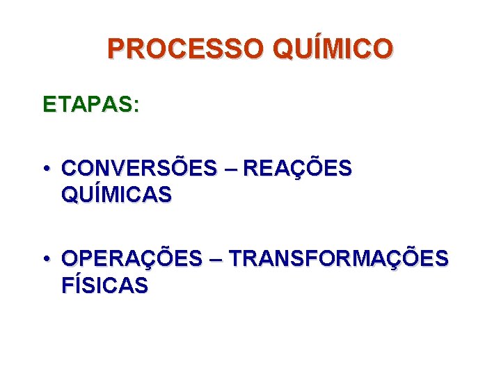 PROCESSOS QUMICOS INDUSTRIAIS Docente Adriana Azeredo REFERNCIAS ...