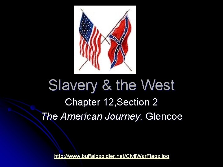 Slavery the West Chapter 12 Section 2 The