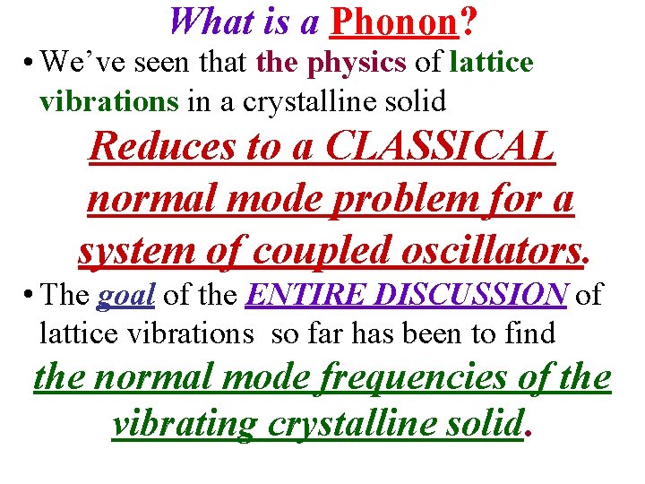 Chapter 5 Phonons II Quantum Mechanics of Lattice