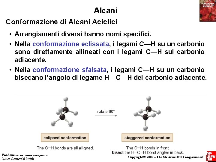 Alcani Conformazione di Alcani Aciclici Le conformazioni sono