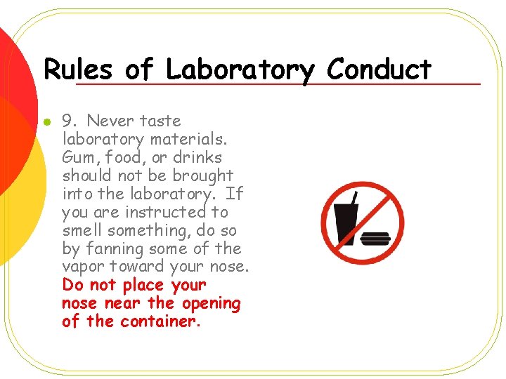 Laboratory Safety SAFETY IN THE LABORATORY Rules of