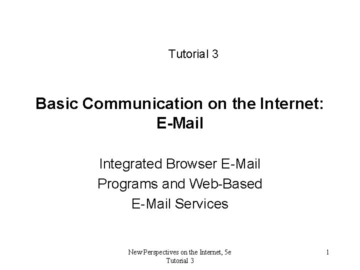 Tutorial 3 Basic Communication on the Internet EMail