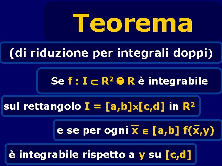 FORMULE DI RIDUZIONE PER INTEGRALI DOPPI E TRIPLI