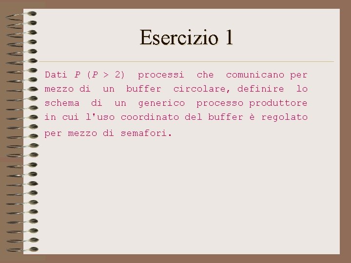 Programmazione Concorrente Esercizi Esercizio 1 Dati P P