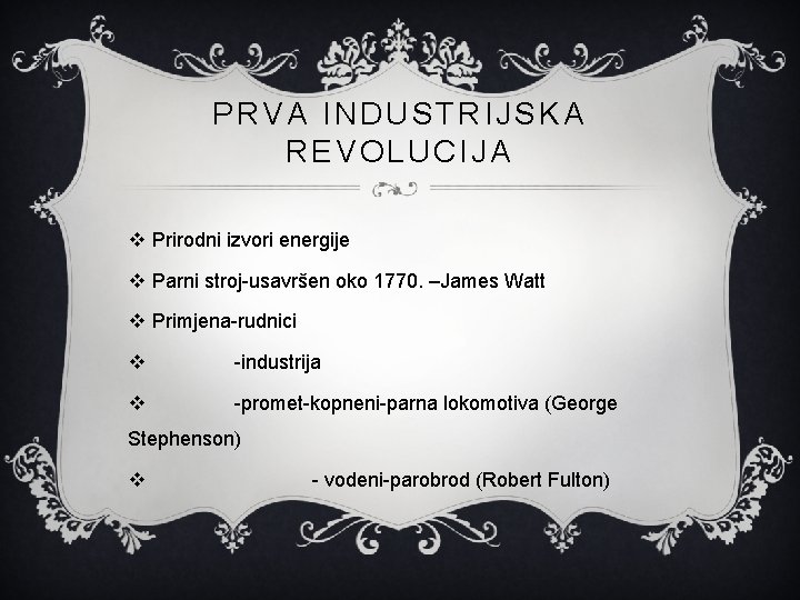 POVIJEST Martina Komes 7 a razred PRVA INDUSTRIJSKA