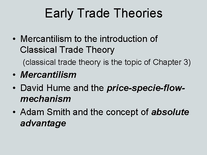 Early Trade Theories Mercantilism to the introduction of
