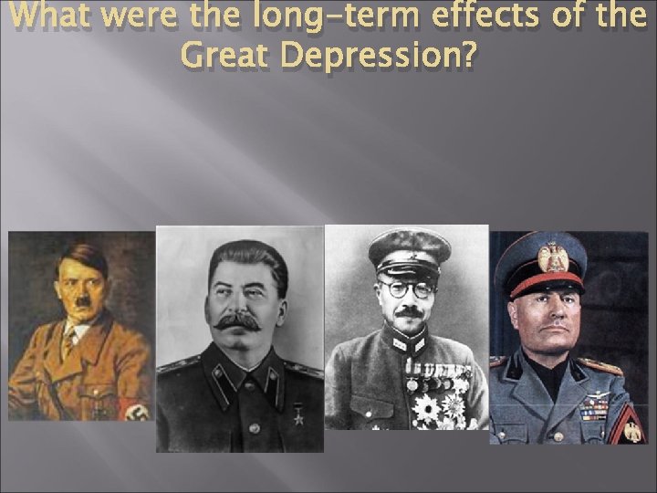 THE INTERWAR YEARS THE GREAT DEPRESSION What were