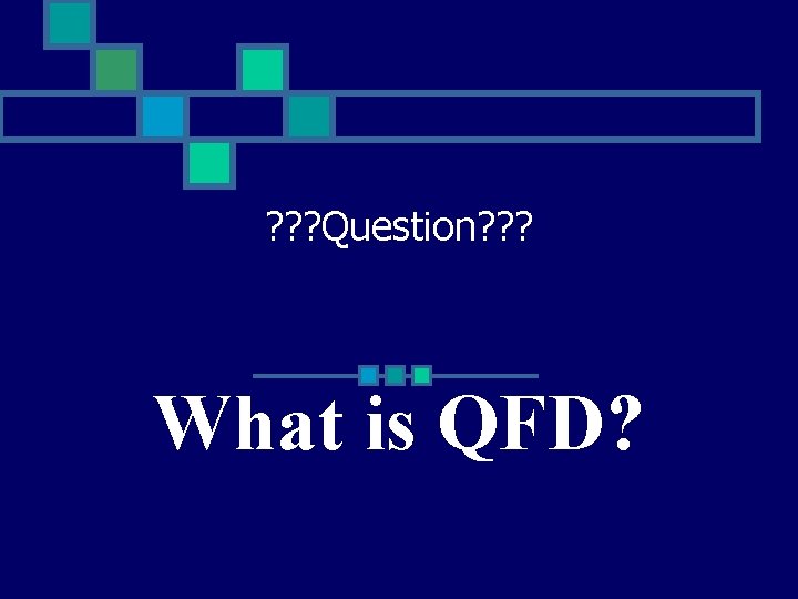 Quality Function Deployment QFD Vivian Cherie KJ Introduction