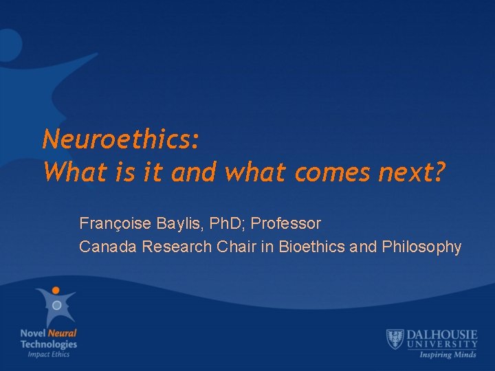 Neuroethics What is it and what comes next