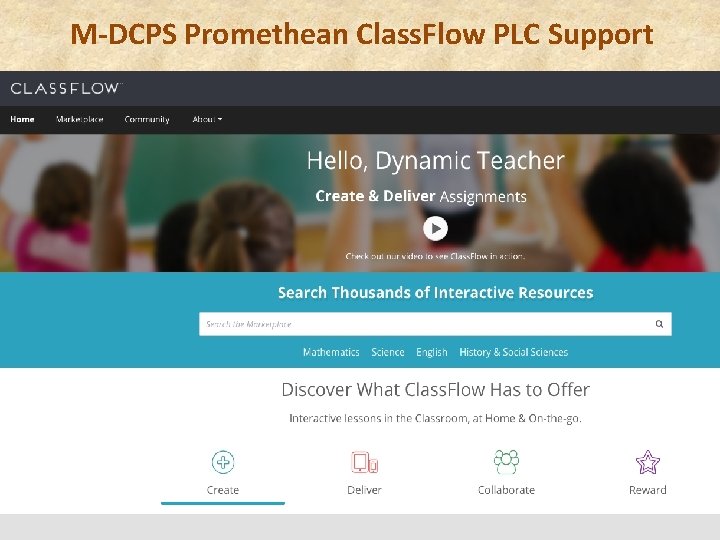 MDCPS Promethean Class Flow PLC Support What is