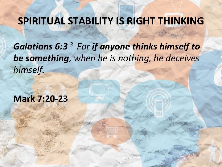 Think About These Things SPIRITUAL STABILITY IS THE