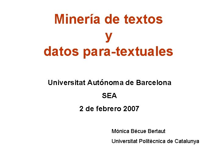 Minera de textos y datos paratextuales Universitat Autnoma