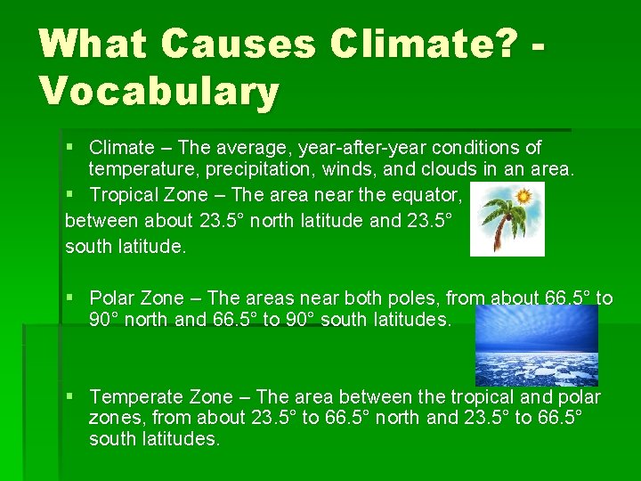 Climate and Climate Change What Causes Climate Vocabulary