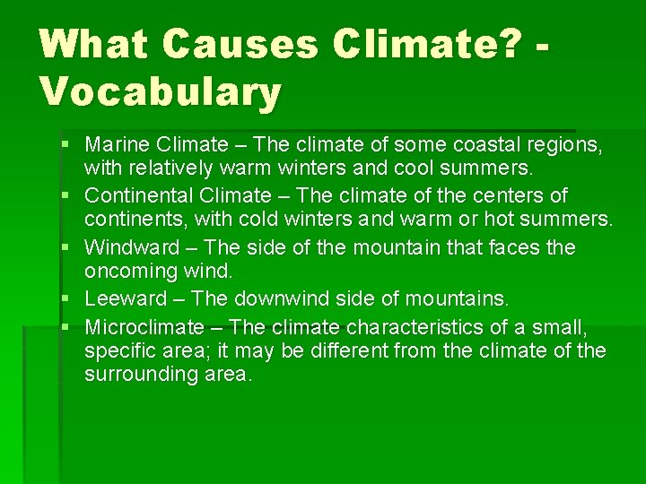 Climate and Climate Change What Causes Climate Vocabulary