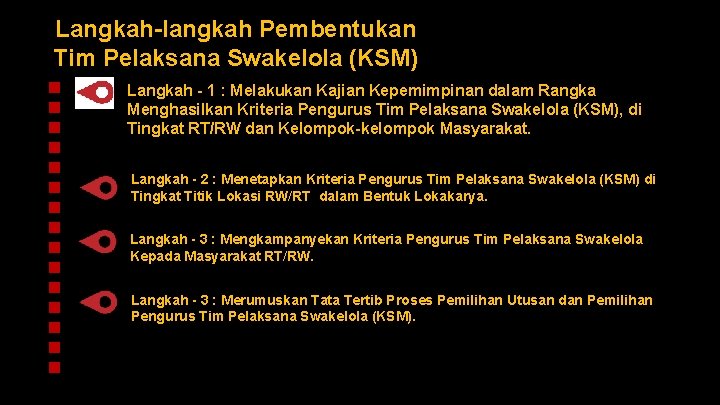 PEMBENTUKAN DAN PENETAPAN PELAKSANA SWAKELOLA KELOMPOK SWADAYA MASYARAKAT