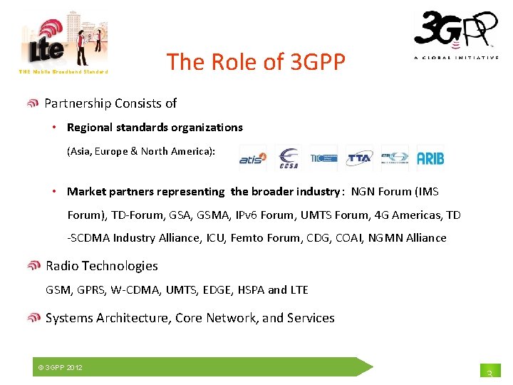 THE Mobile Broadband Standard 3 GPP LTE Standards
