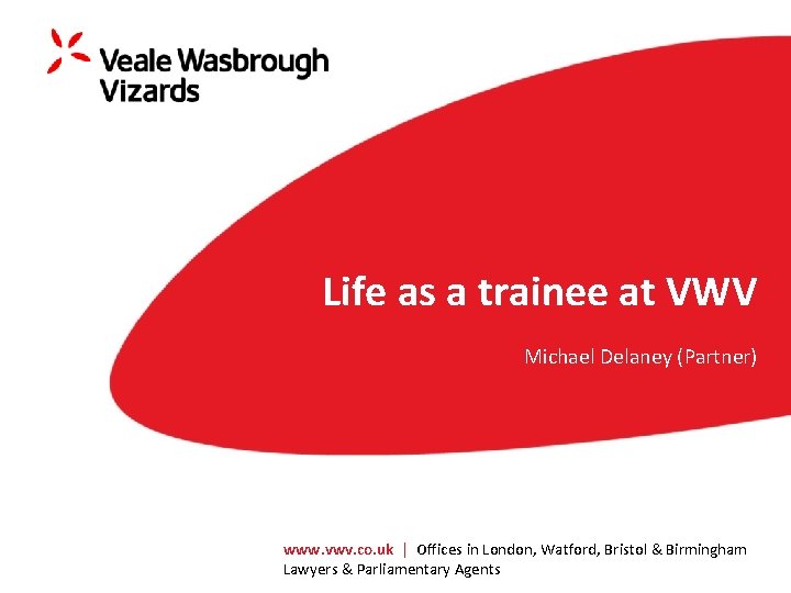 Life as a trainee at VWV Michael Delaney