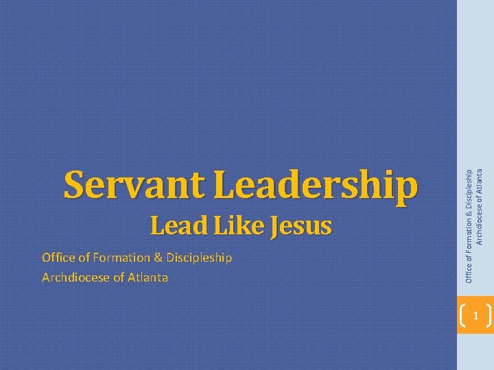 Lead Like Jesus Office of Formation Discipleship Archdiocese