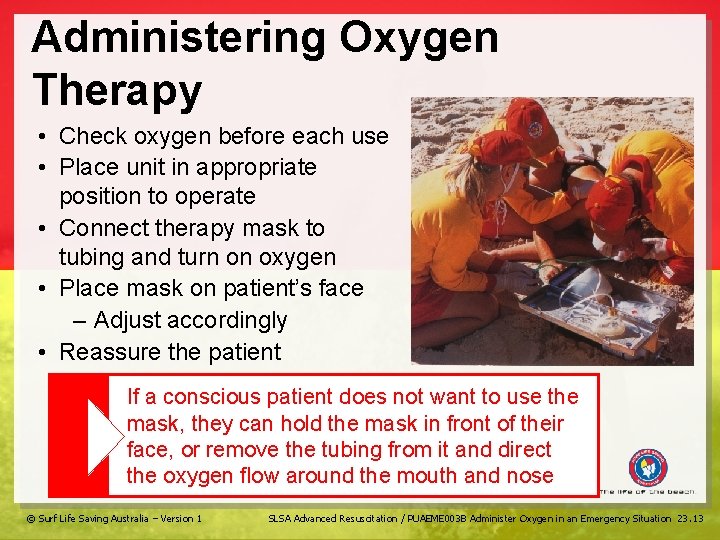 SLSA Advanced Resuscitation PUAEME 003 B Administer Oxygen