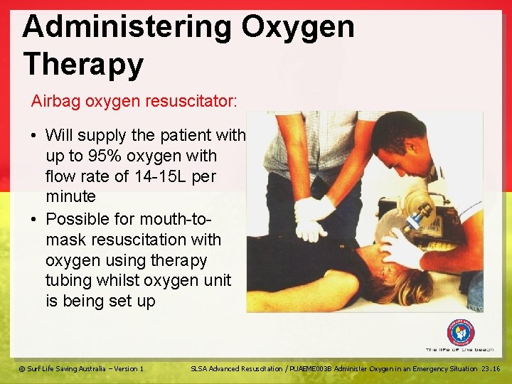 SLSA Advanced Resuscitation PUAEME 003 B Administer Oxygen