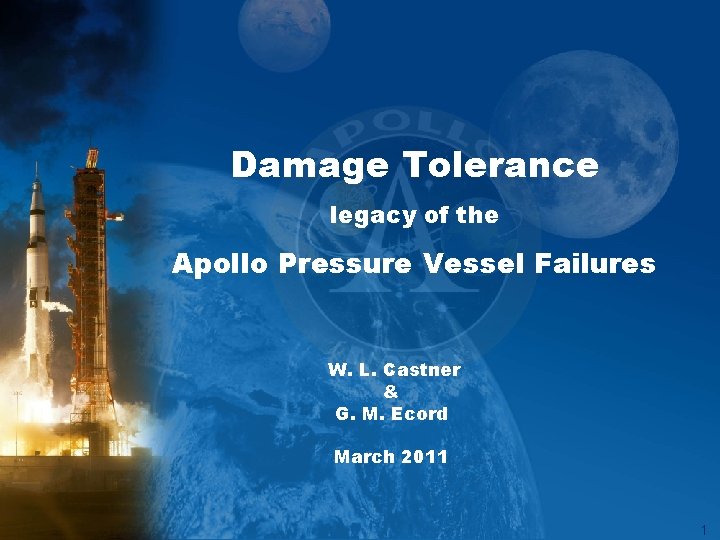 Damage Tolerance legacy of the Apollo Pressure Vessel