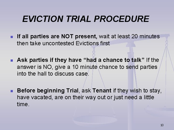 RESIDENTIAL EVICTION QUICK GUIDE SUMMARY PROCEDURE Evictions should