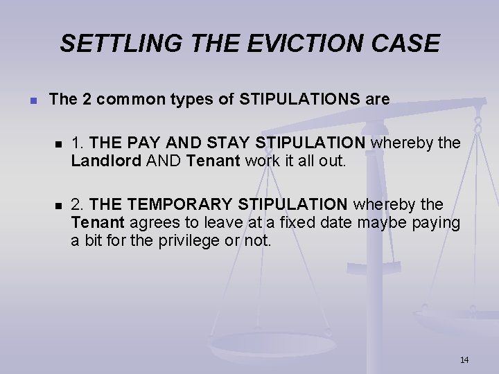 RESIDENTIAL EVICTION QUICK GUIDE SUMMARY PROCEDURE Evictions should