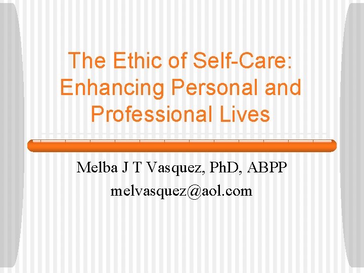 The Ethic of SelfCare Enhancing Personal and Professional