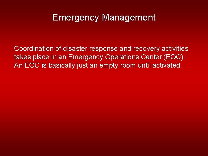 Disaster 101 Emergency Management Coordination of disaster response