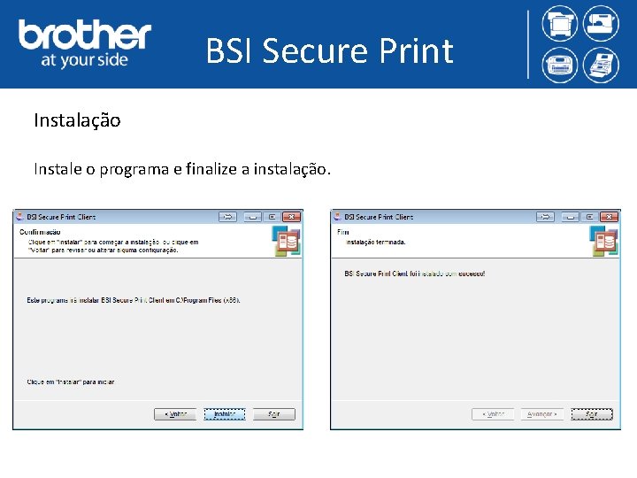 BSI Brother Solution Interface BSI Secure Print BSI