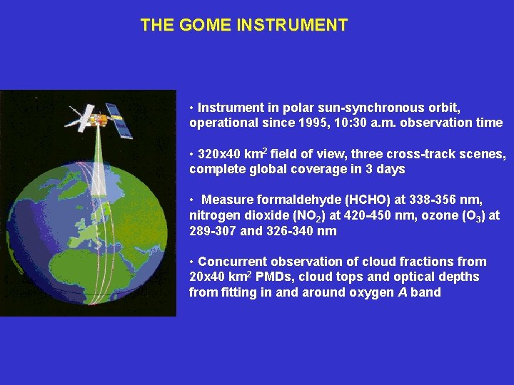 SATELLITE OBSERVATIONS OF TROPOSPHERIC COMPOSITION Daniel J Jacob