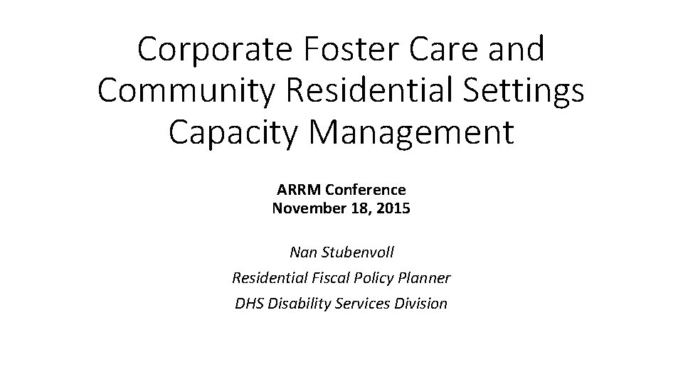 Corporate Foster Care and Community Residential Settings Capacity