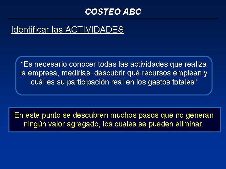COSTEO ABC ACTIVITY BASED COSTING Costeo basado en