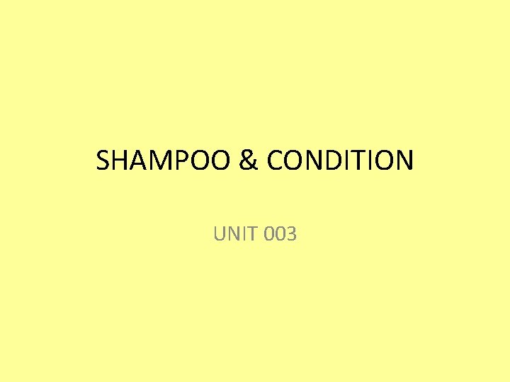 003 Flashing picture SHAMPOO CONDITION UNIT 003 Connect