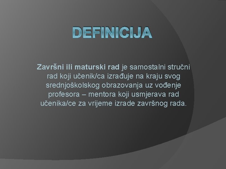 MATURSKI RAD KAKO NAPISATI MATURSKI RAD DEFINICIJA Zavrni