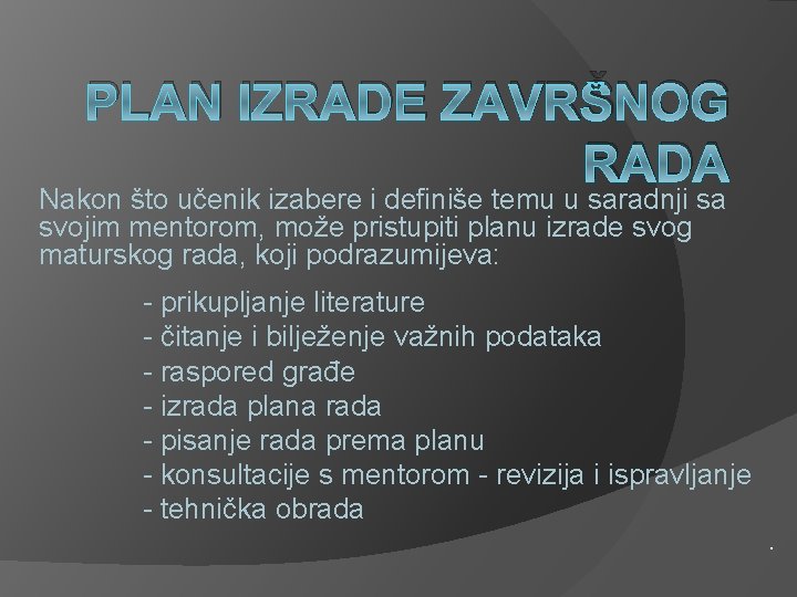 MATURSKI RAD KAKO NAPISATI MATURSKI RAD DEFINICIJA Zavrni