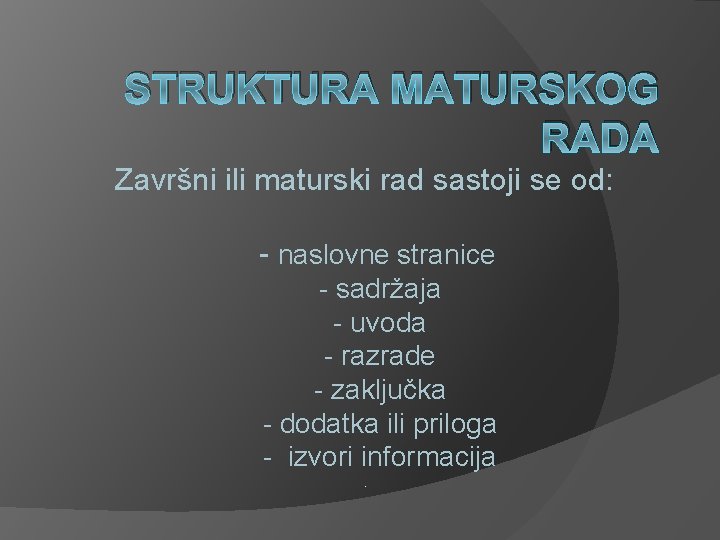 MATURSKI RAD KAKO NAPISATI MATURSKI RAD DEFINICIJA Zavrni