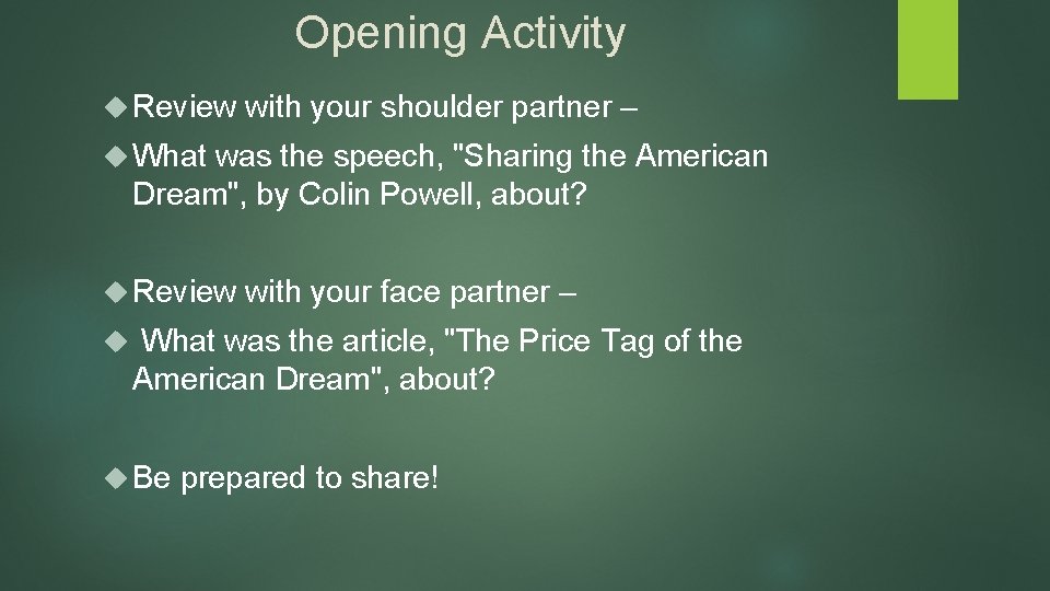 Opening Activity Review with your shoulder partner What
