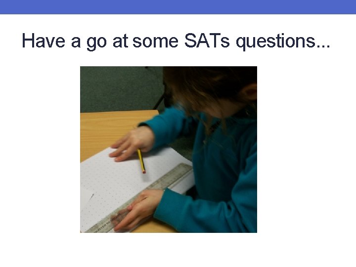 YEAR 2 SATS Information for Parents Wednesday 2