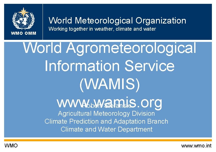 World Meteorological Organization WMO OMM Working together in