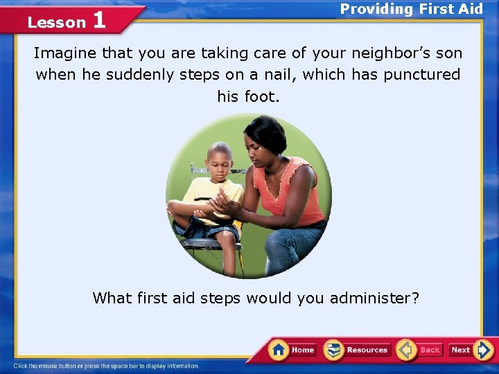 Lesson 1 Providing First Aid Imagine that you