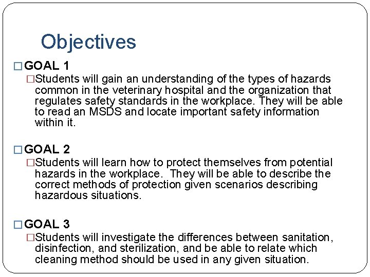 Introduction to Vet Science Safety Sanitation Objectives GOAL