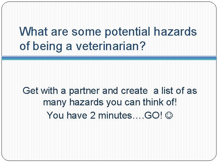Introduction to Vet Science Safety Sanitation Objectives GOAL