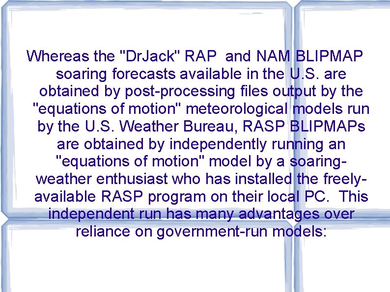 RASP What is the RASP RASP Regional Atmospheric