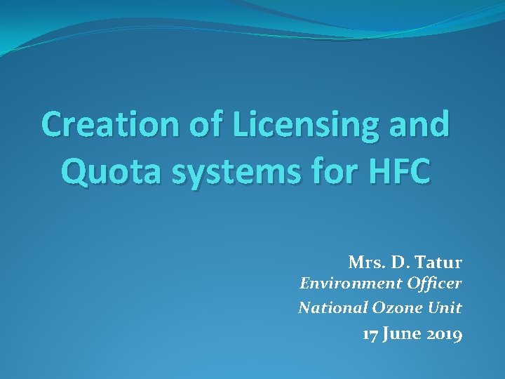 Creation of Licensing and Quota systems for HFC