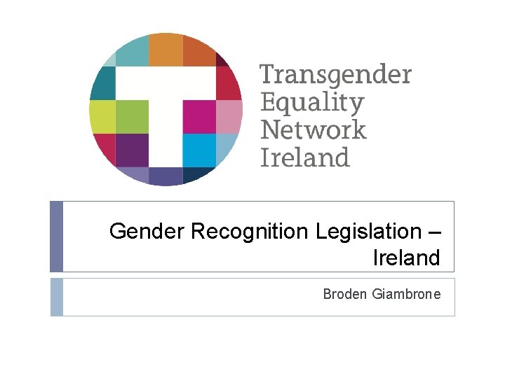 Gender Recognition Legislation Ireland Broden Giambrone Irish Context