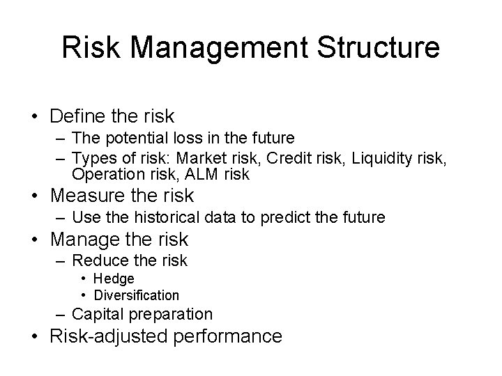 Chapter 23 Risk Management Risk Management Structure Define