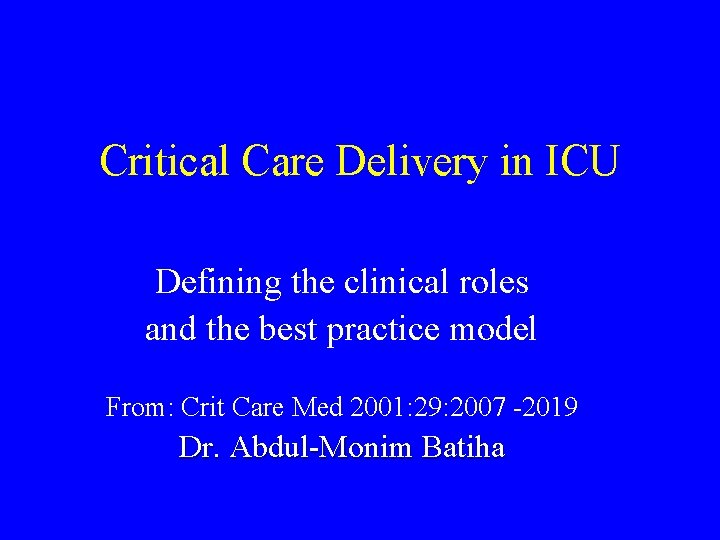 Critical Care Delivery in ICU Defining the clinical