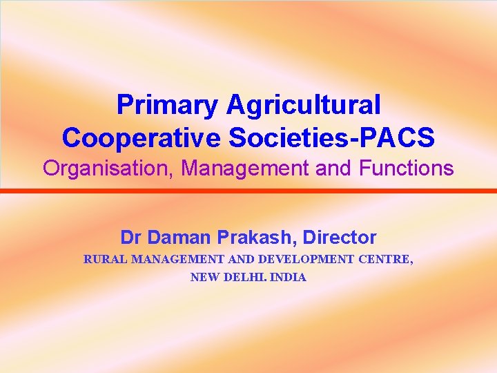 Primary Agricultural Cooperative SocietiesPACS Organisation Management ...